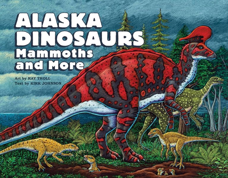Alaska Dinosaurs, Mammoths, and More – Dino Dad Reviews